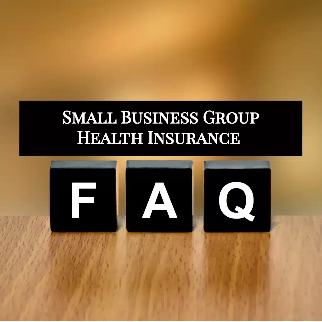 Small Business Group Health Insurance FAQ - EZ.Insure