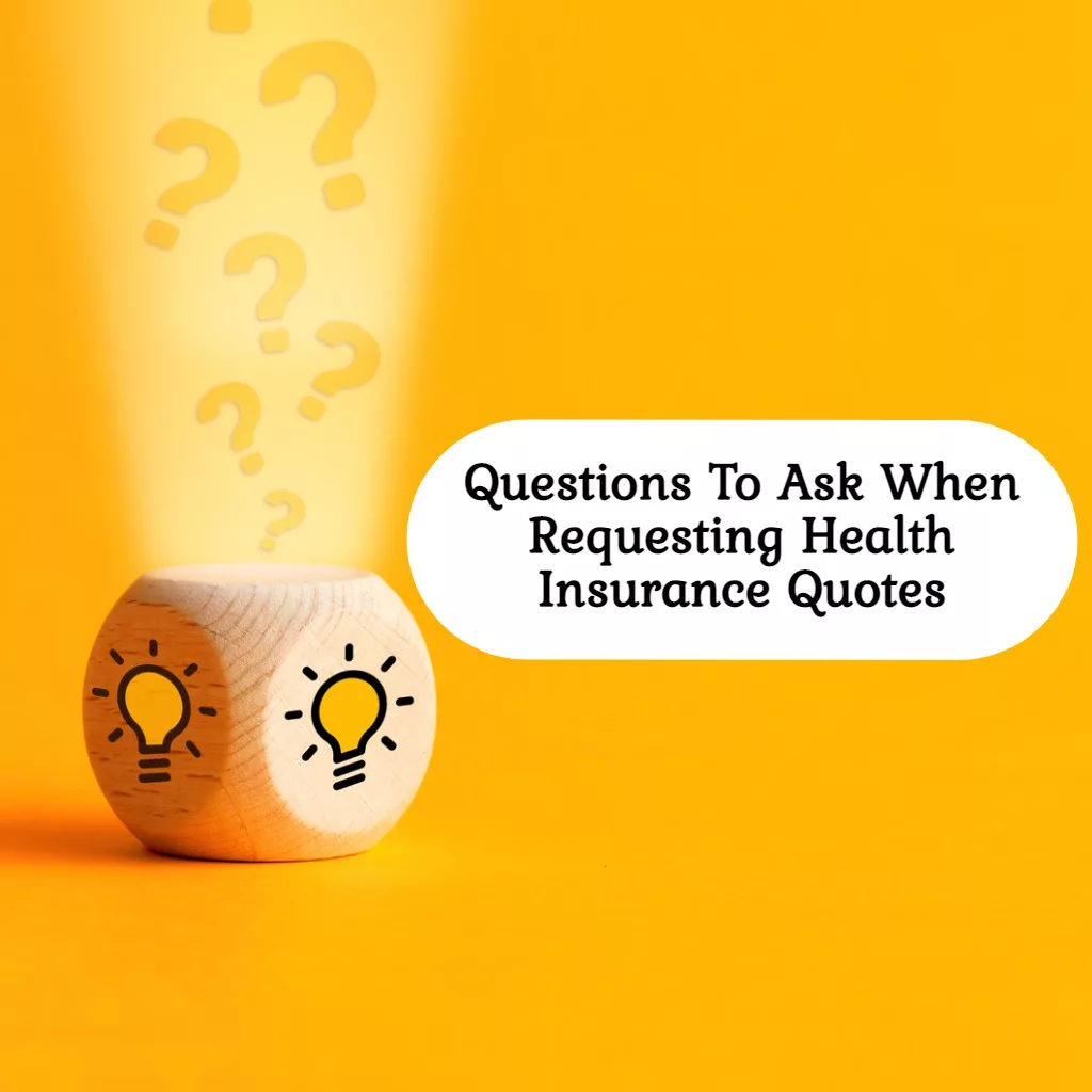 Questions To Ask When Requesting Health Insurance Quotes - EZ.Insure