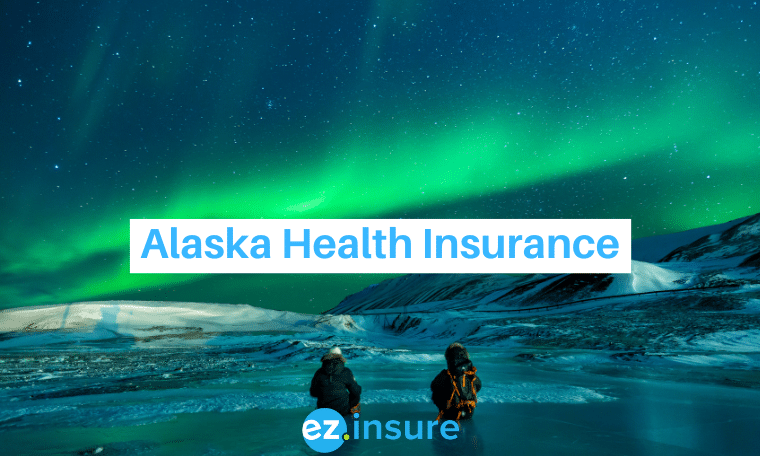 Alaska Health Insurance - EZ.Insure