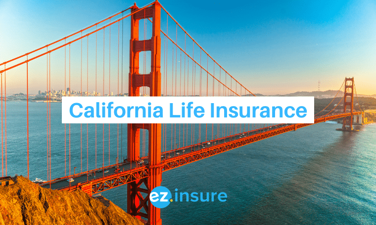 California Life Insurance - EZ.Insure