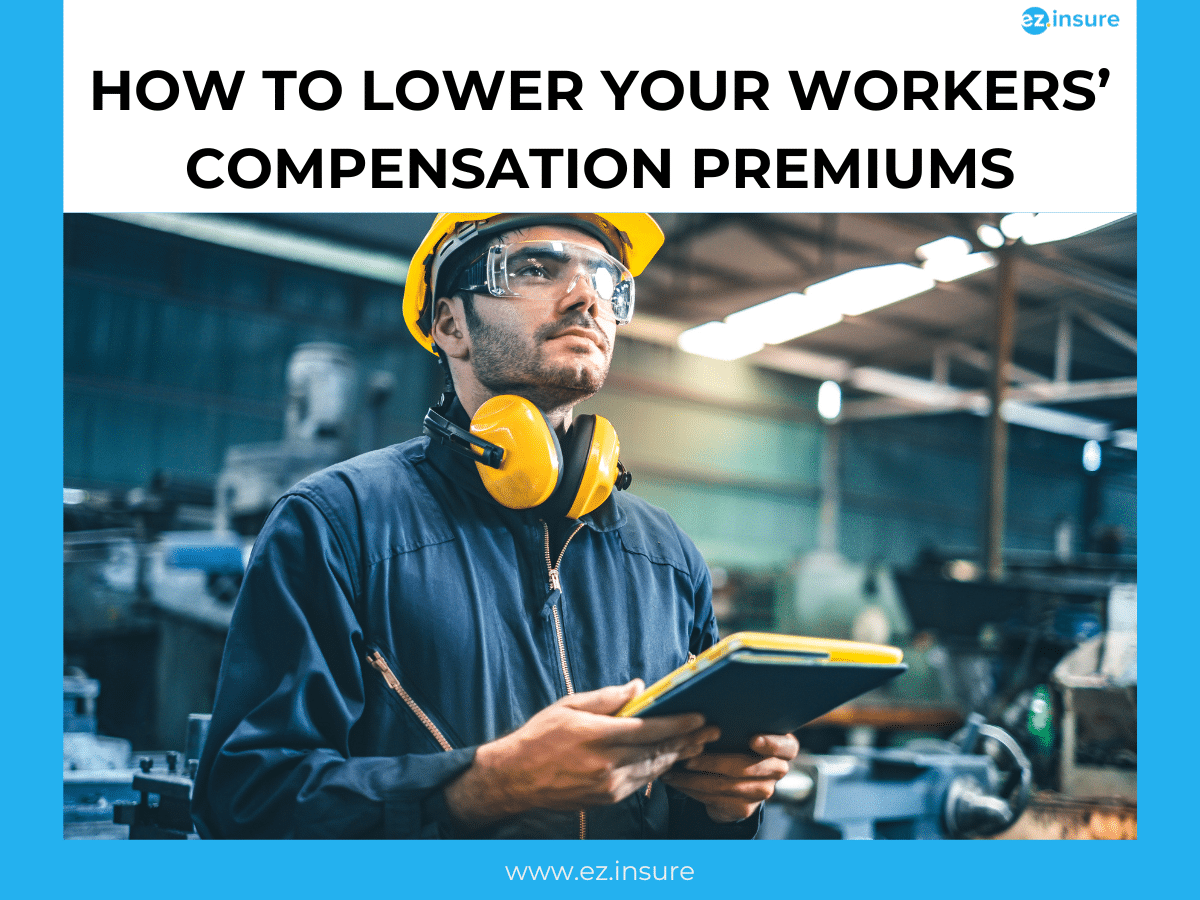 How to Lower Your Workers' Compensation Premiums - EZ.Insure