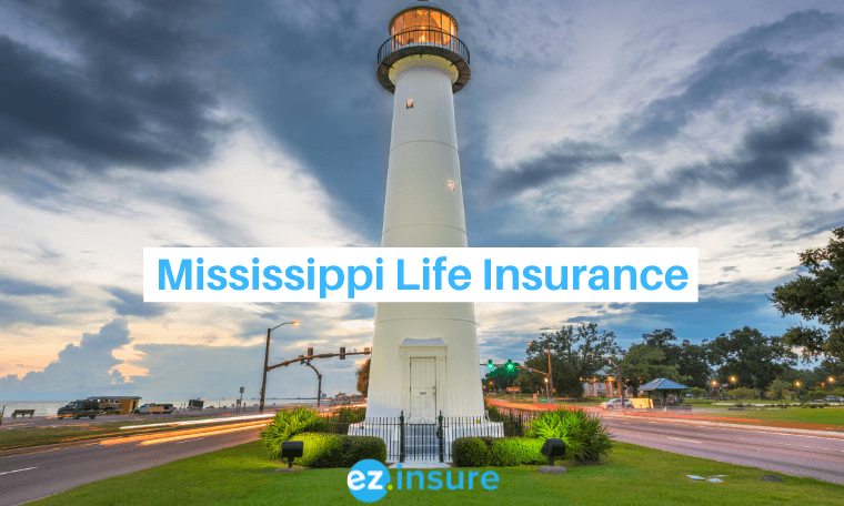 Mississippi Life Insurance - EZ.Insure