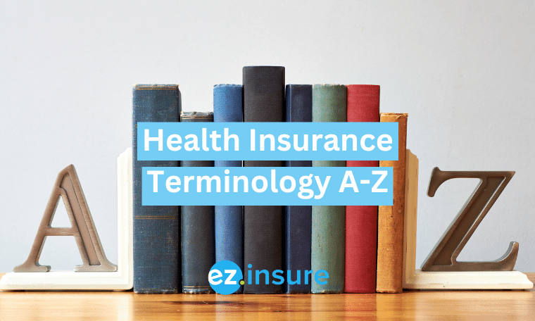 Health Insurance Terminology A-Z - EZ.Insure