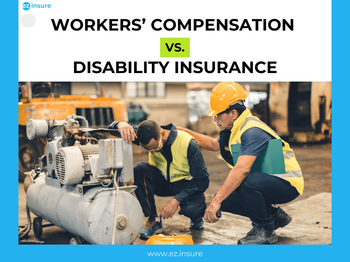 Workers' Compensation Insurance Vs. Disability Insurance - EZ.Insure
