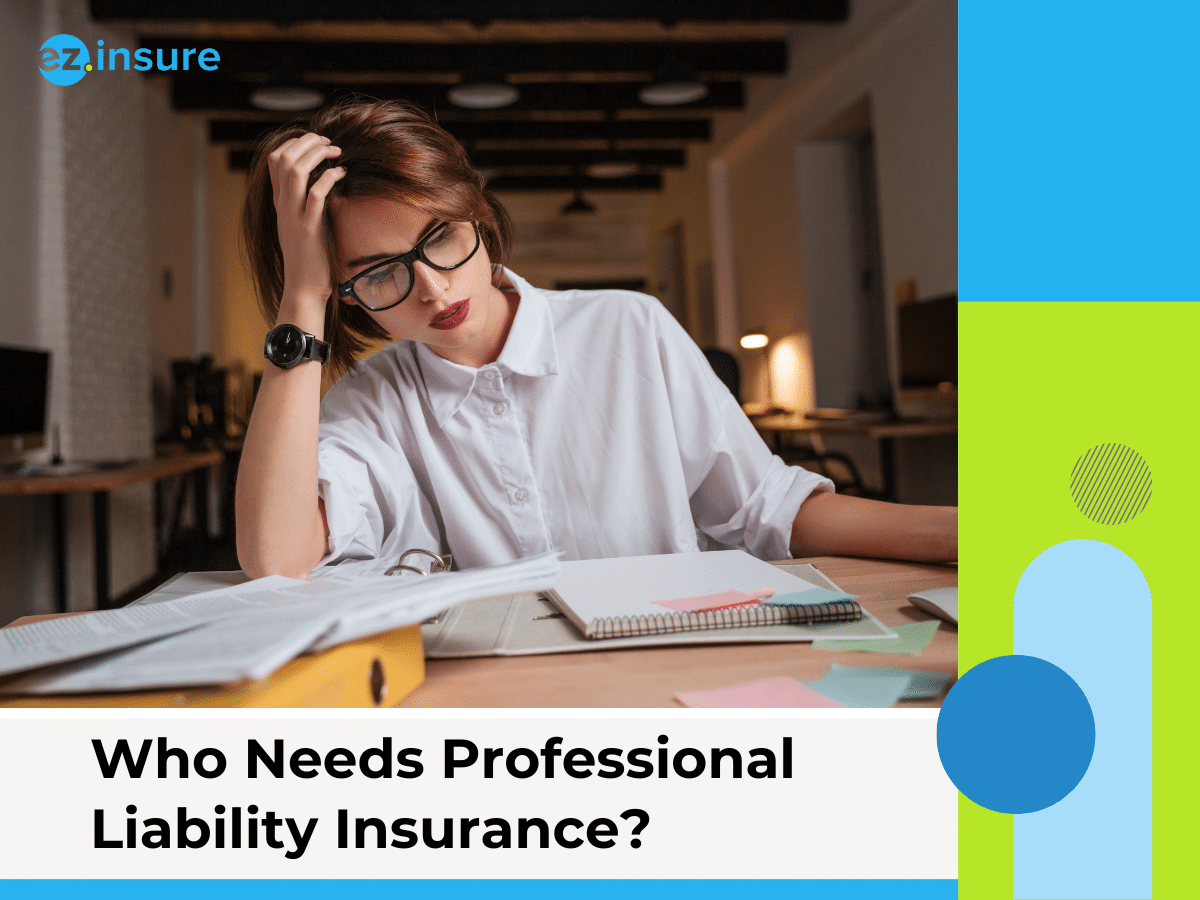Who Needs Professional Liability Insurance? - EZ.Insure