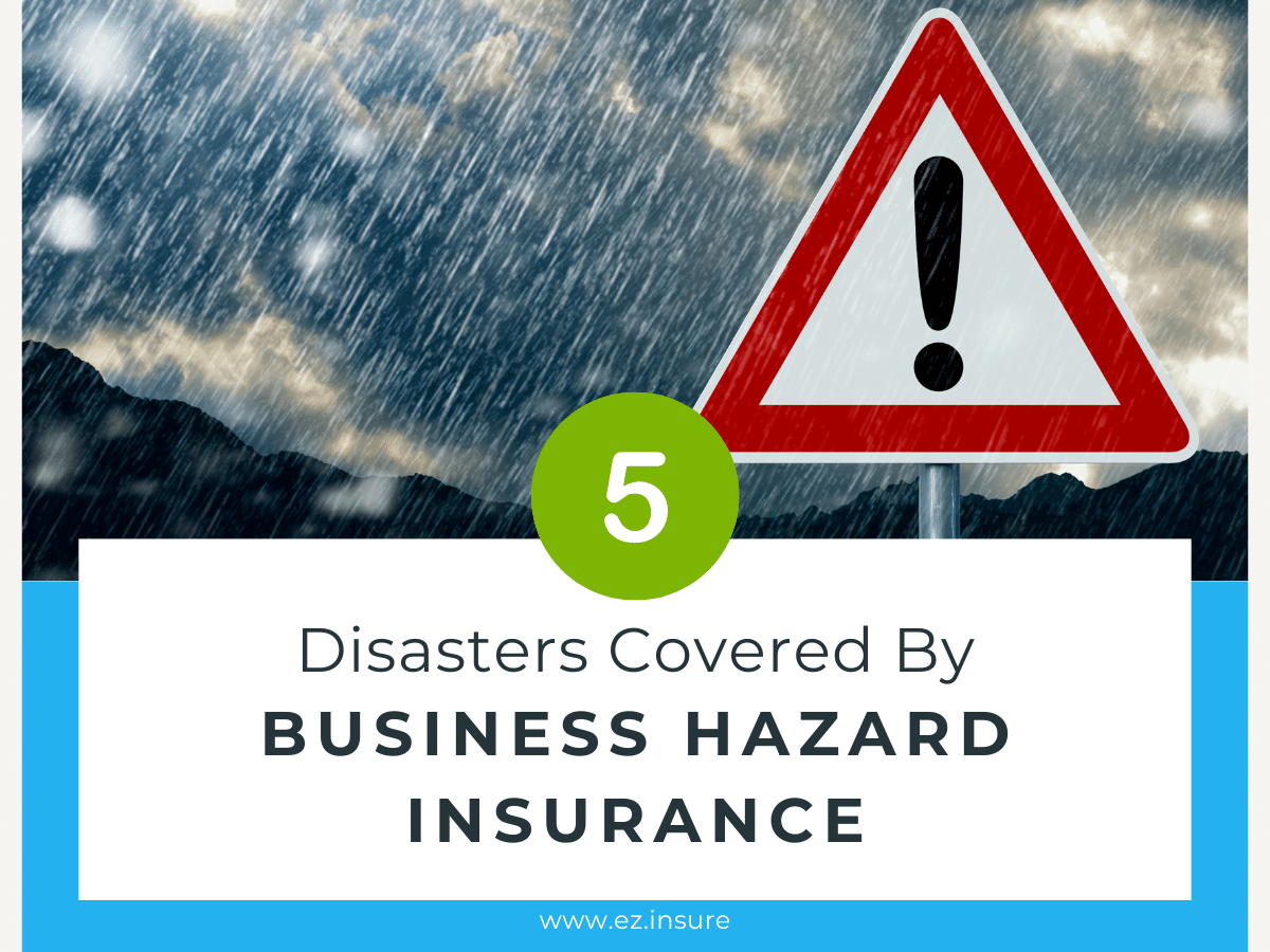 5 Disasters Covered by Business Hazard Insurance - EZ.Insure