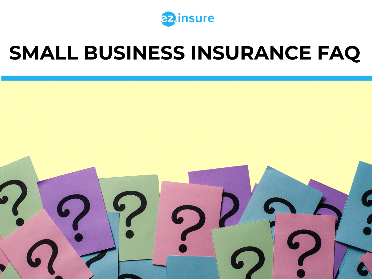 Small Business Insurance FAQ - EZ.Insure